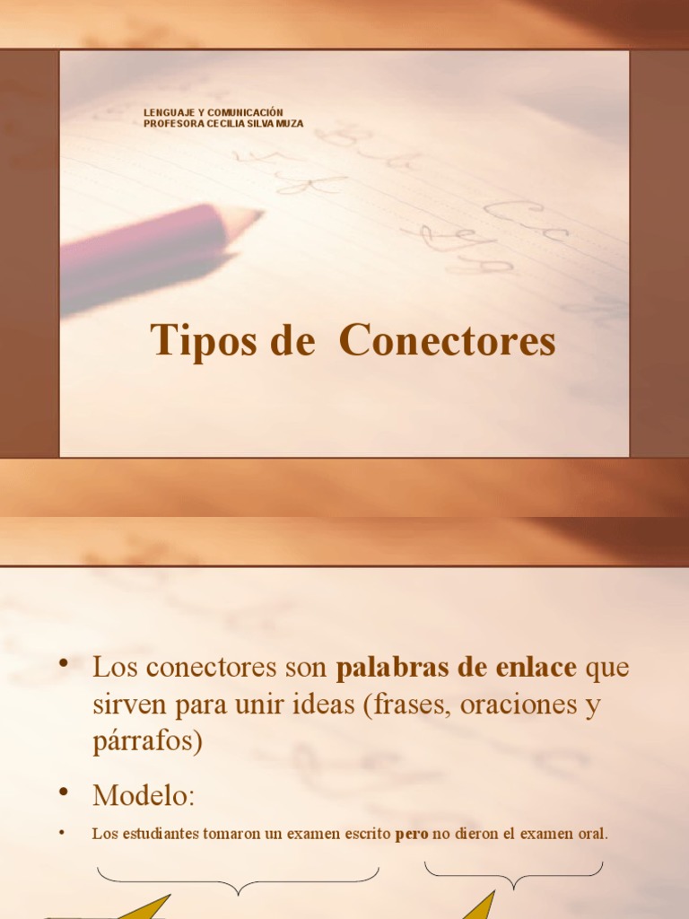 Tipos de Conectores: Lenguaje Y Comunicación Profesora Cecilia Silva ...