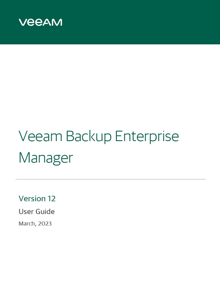 Veeam Backup Enterprise Manager: User Guide | PDF | Backup | Computer File