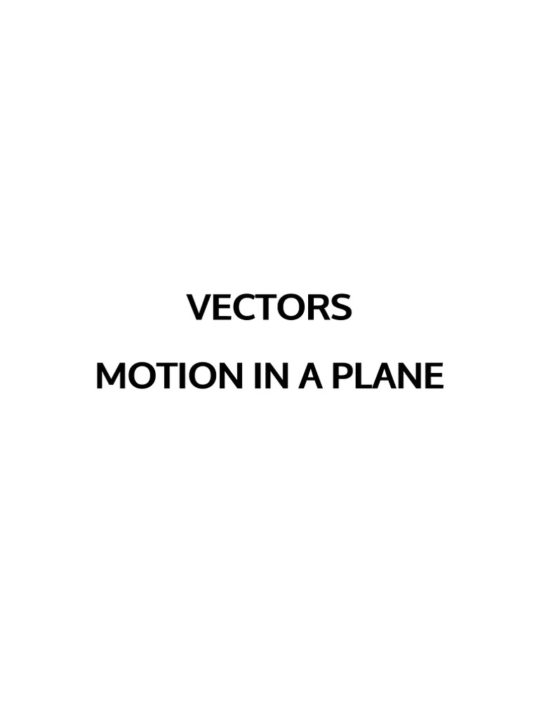 10+1 Physics Book-3 Vectors & Motion in A Plane | PDF | Euclidean Vector | Force