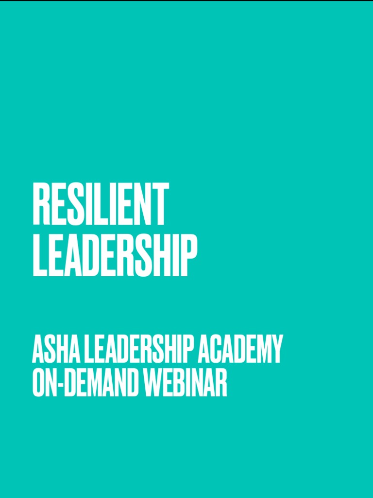 ASHA On-Demand Webinar Handout - Resilient Leadership Workbook | PDF ...