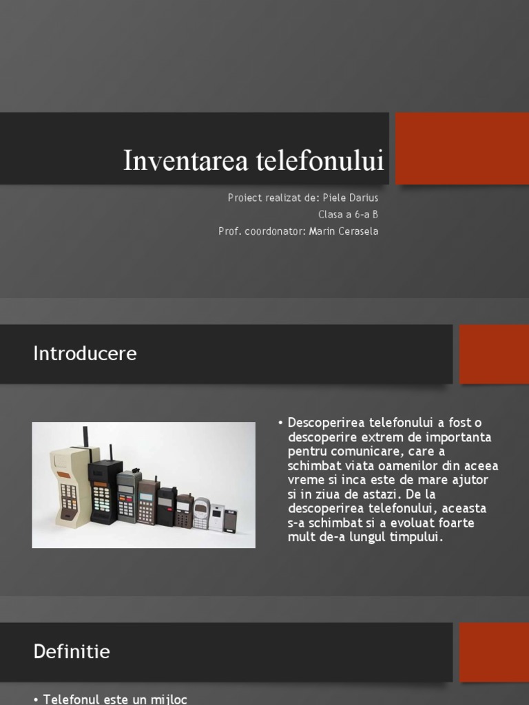 Inventarea Telefonului: Proiect Realizat De: Piele Darius Clasa A 6-A B ...
