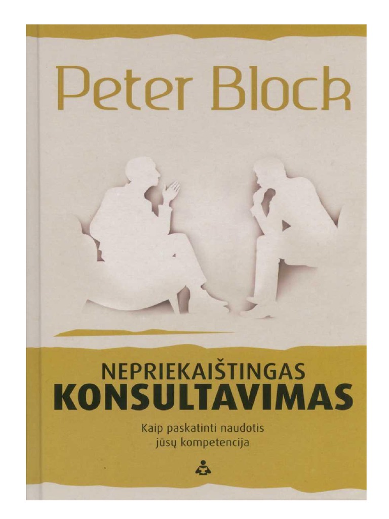 Nepriekaistingas Konsultavimas - Peter Block | PDF