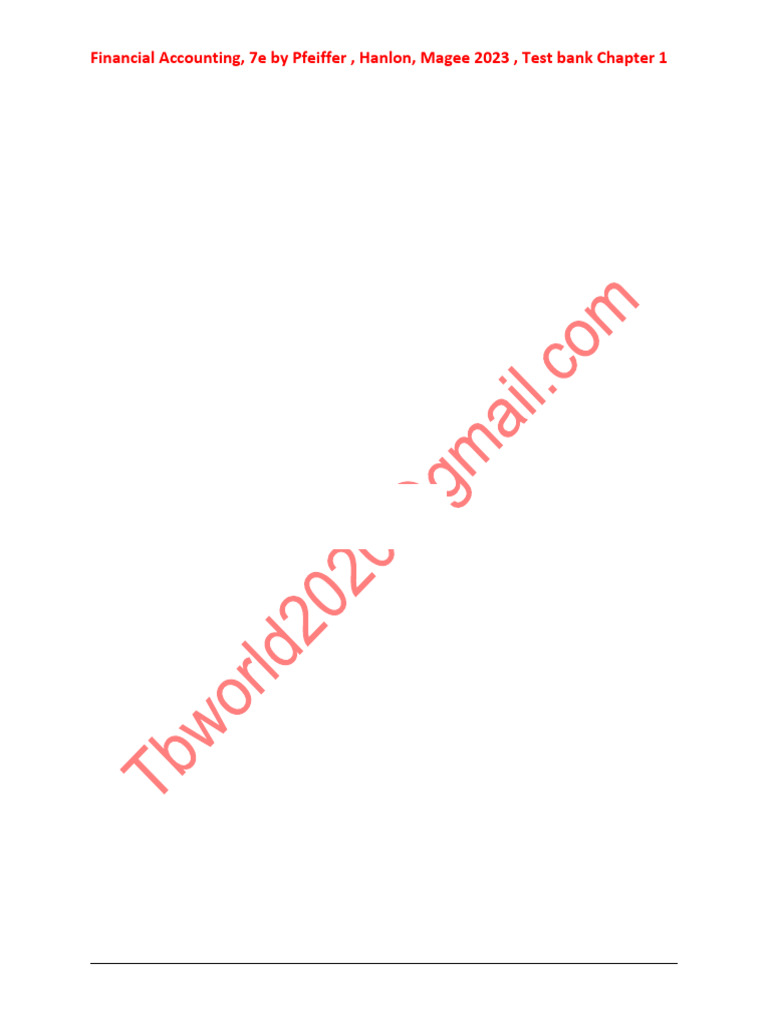 Financial Accounting, 7e by Pfeiffer, Hanlon, Magee 2023, Test Bank ...