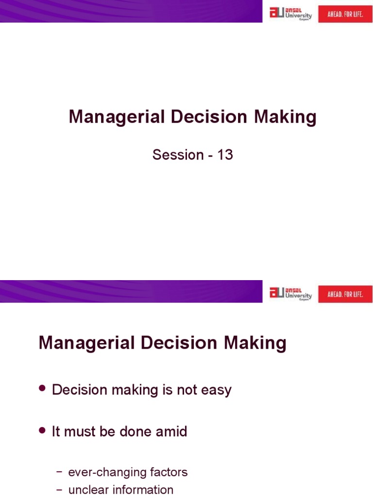Managerial Decision Making: Session - 13 | PDF | Decision Making | Rationality