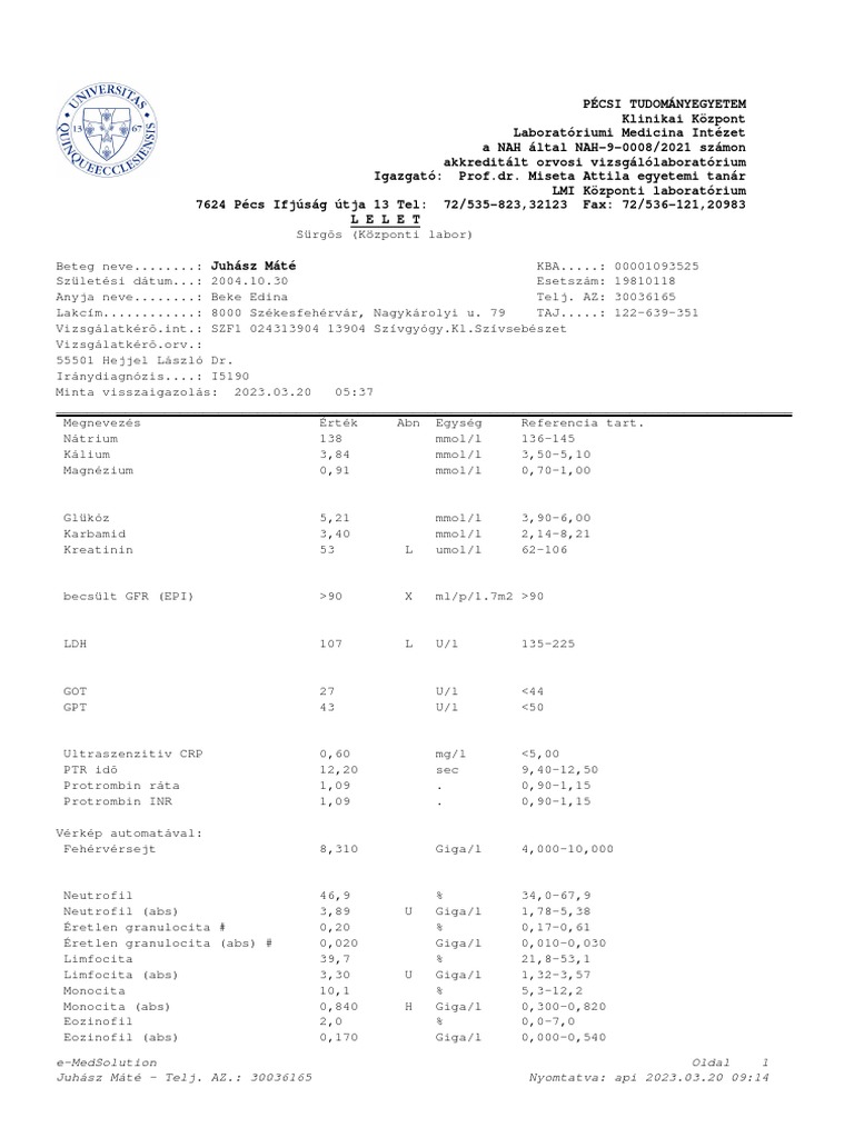 E-Medsolution Oldal 1 Juhász Máté - Telj. Az.: 30036165 Nyomtatva: Api 2023.03.20 09:14 | PDF