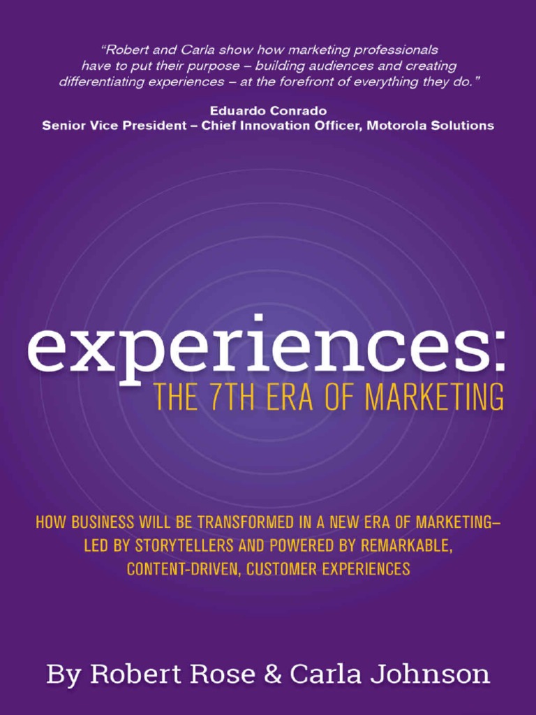 Experiences - The 7th Era of Marketing (Robert Rose Carla Johnson) (Z-Library) | PDF | Marketing ...