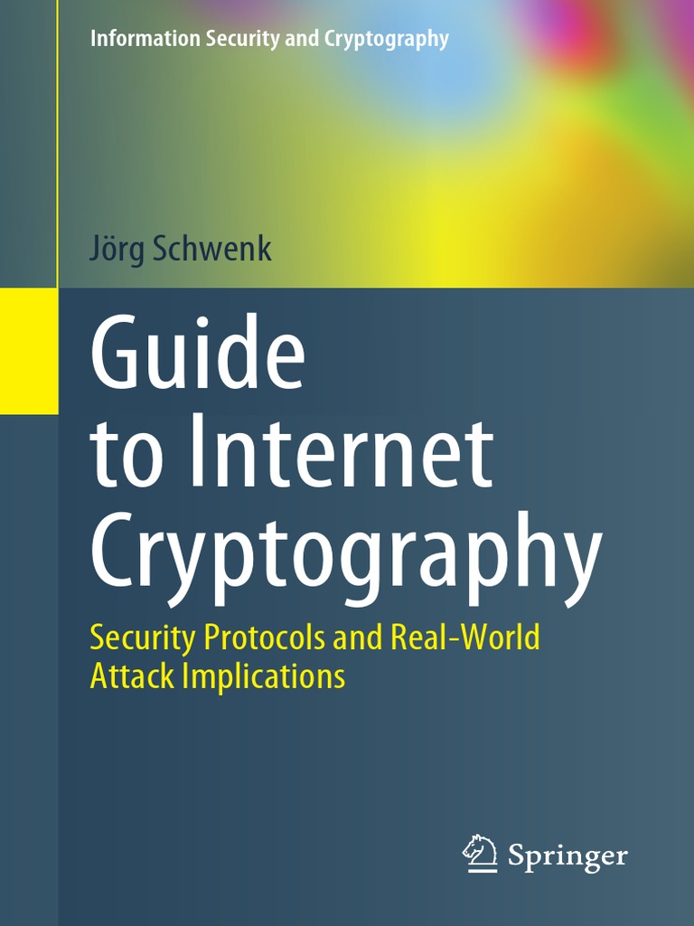 Guide To Internet Cryptography: Jörg Schwenk | PDF | Security Engineering | Application Layer ...