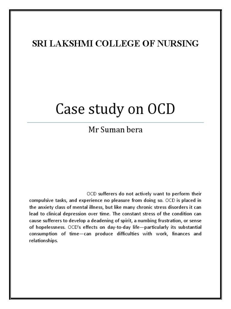 Case Study On OCD: Sri Lakshmi College of Nursing | PDF | Obsessive ...