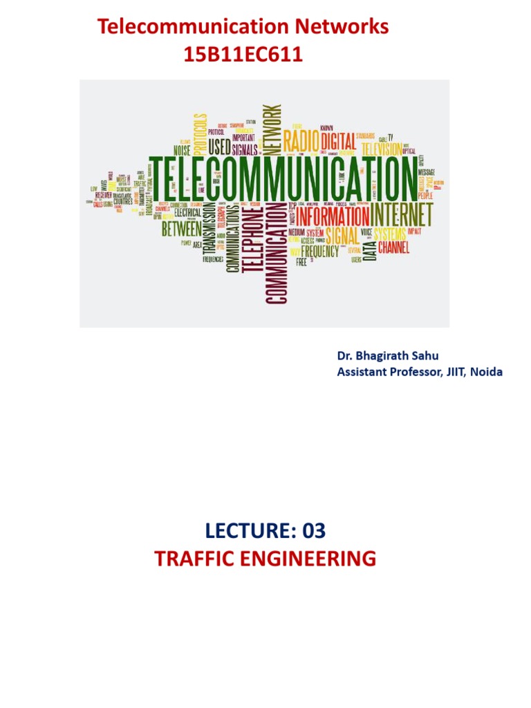 Telecommunication Networks 15B11EC611: Dr. Bhagirath Sahu Assistant Professor, JIIT, Noida | PDF ...