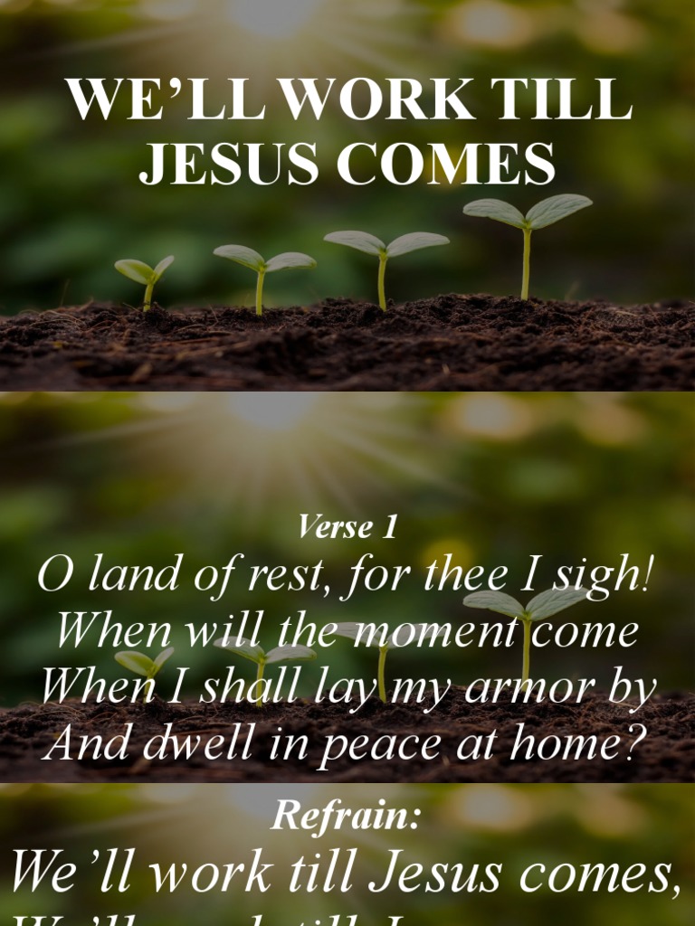 We Will Work Till Jesus Comes