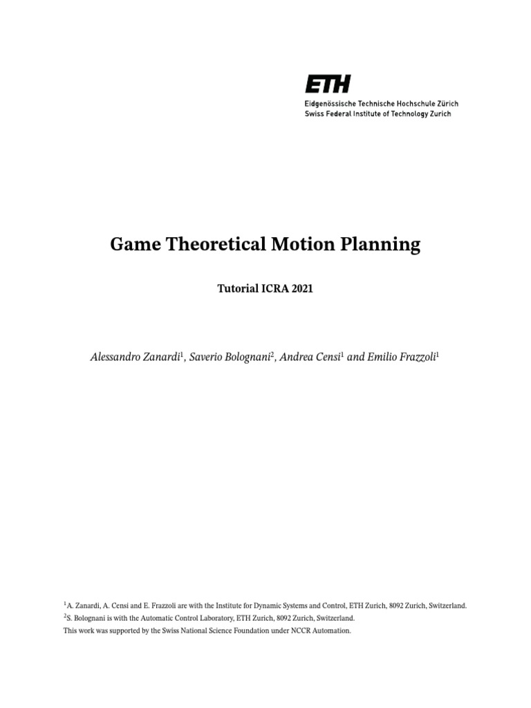 Game Theoretical Motion Planning: Alessandro Zanardi, Saverio Bolognani, Andrea Censi and Emilio ...