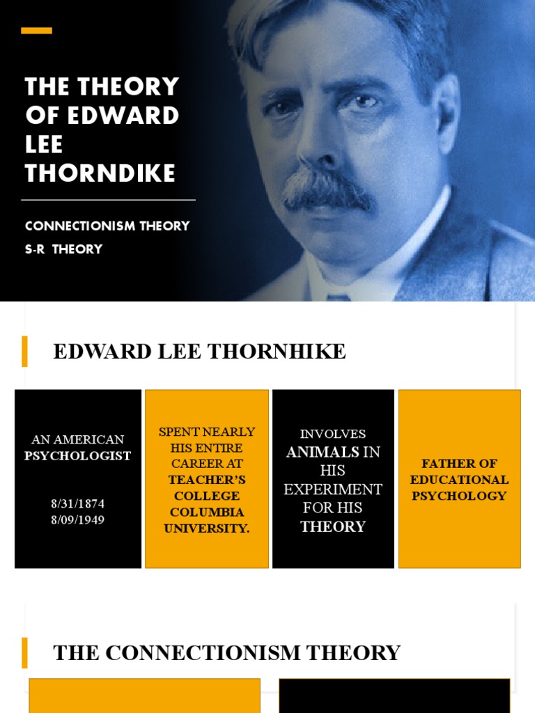 The Theory of Edward LEE Thorndike: Connectionism Theory S-R Theory | PDF | Learning ...