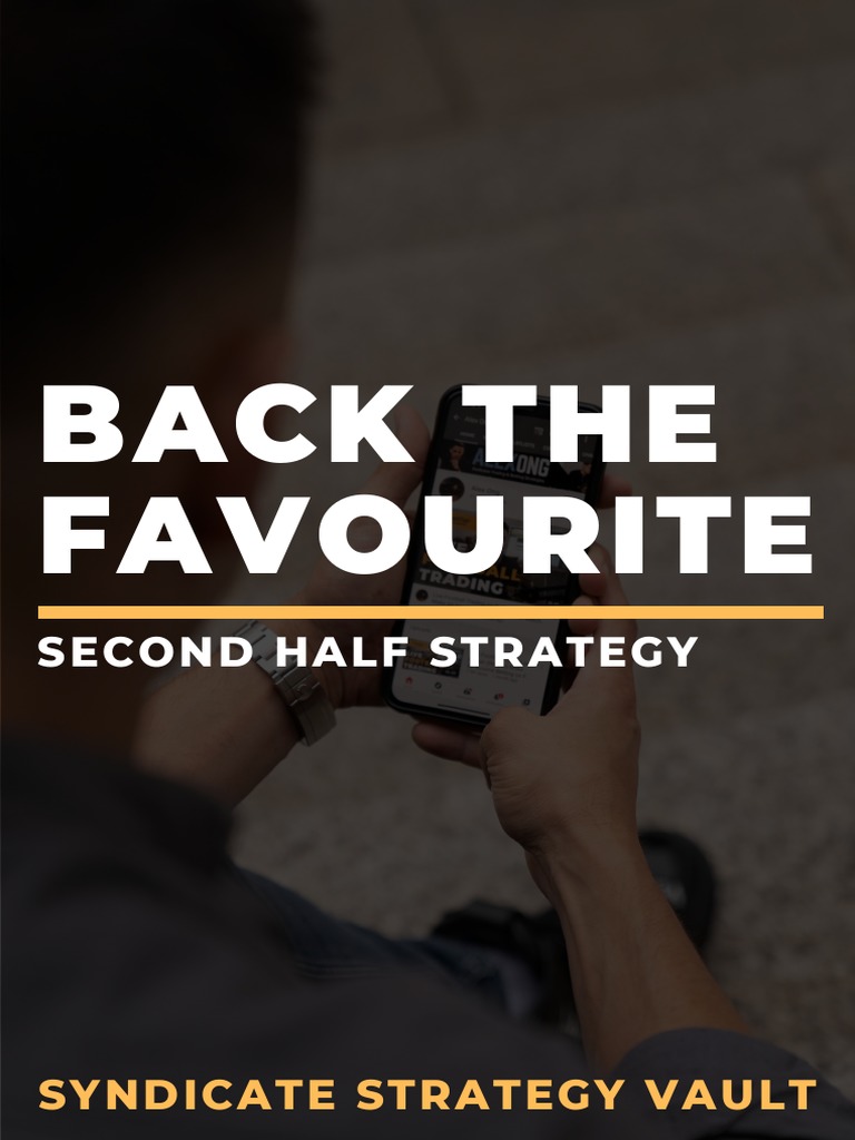Back The Favourite: Second Half Strategy | PDF | Option (Finance) | Risk
