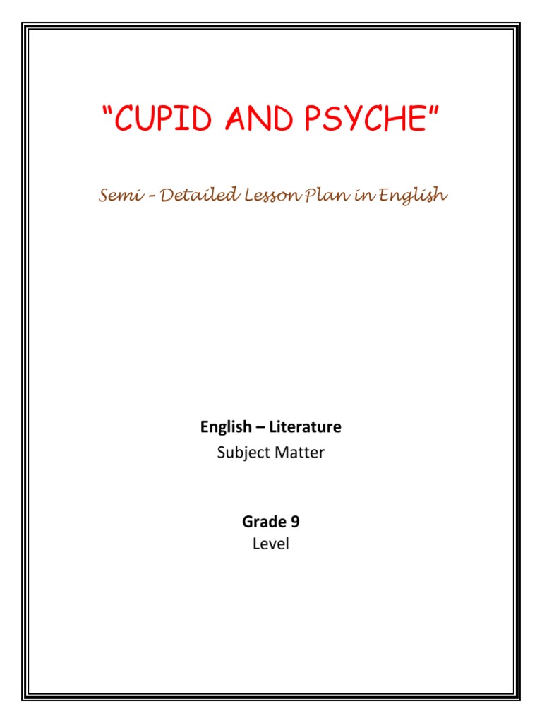 "Cupid and Psyche": Semi - Detailed Lesson Plan in English | Download ...