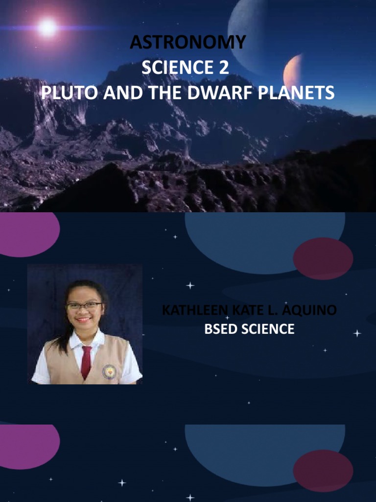 PLUTO-AND-DWARF-PLANETS (Autosaved) | PDF | Pluto | Planets