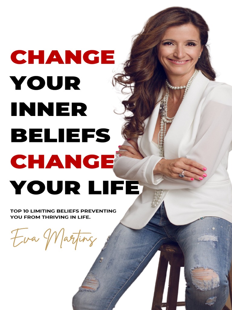 CHANGE YOUR INNER BELIEFS, CHANGE YOUR LIFE | PDF | Mind | Emotions