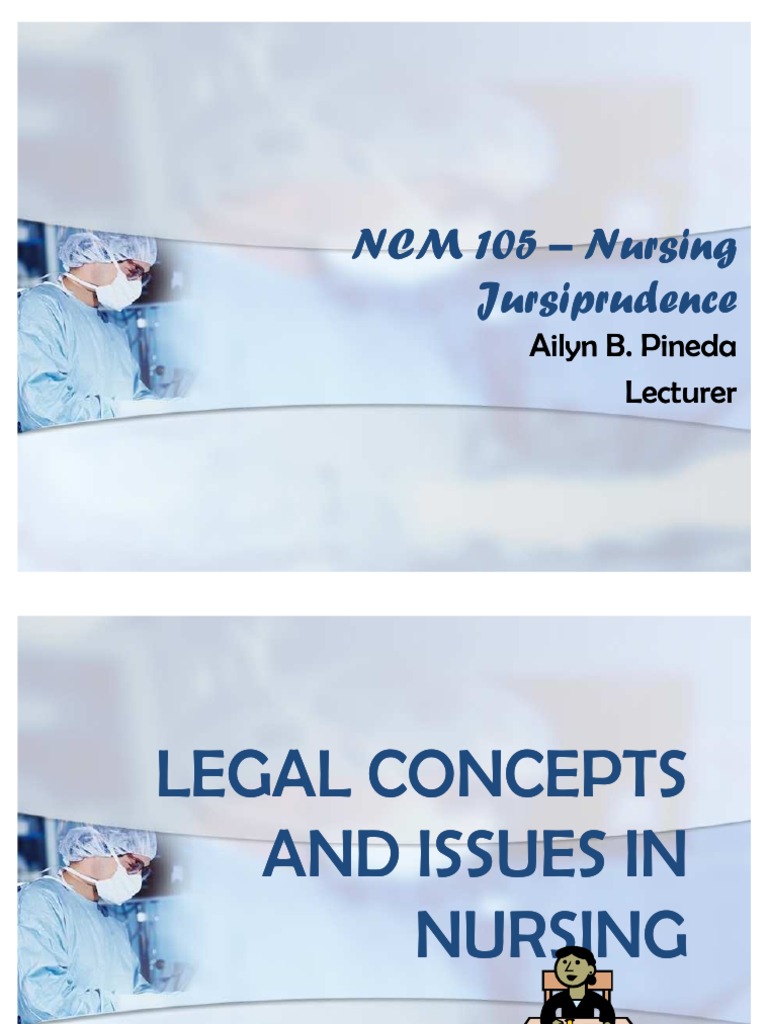Legal Concepts and Issues in Nursing: Responsibility, Accountability ...