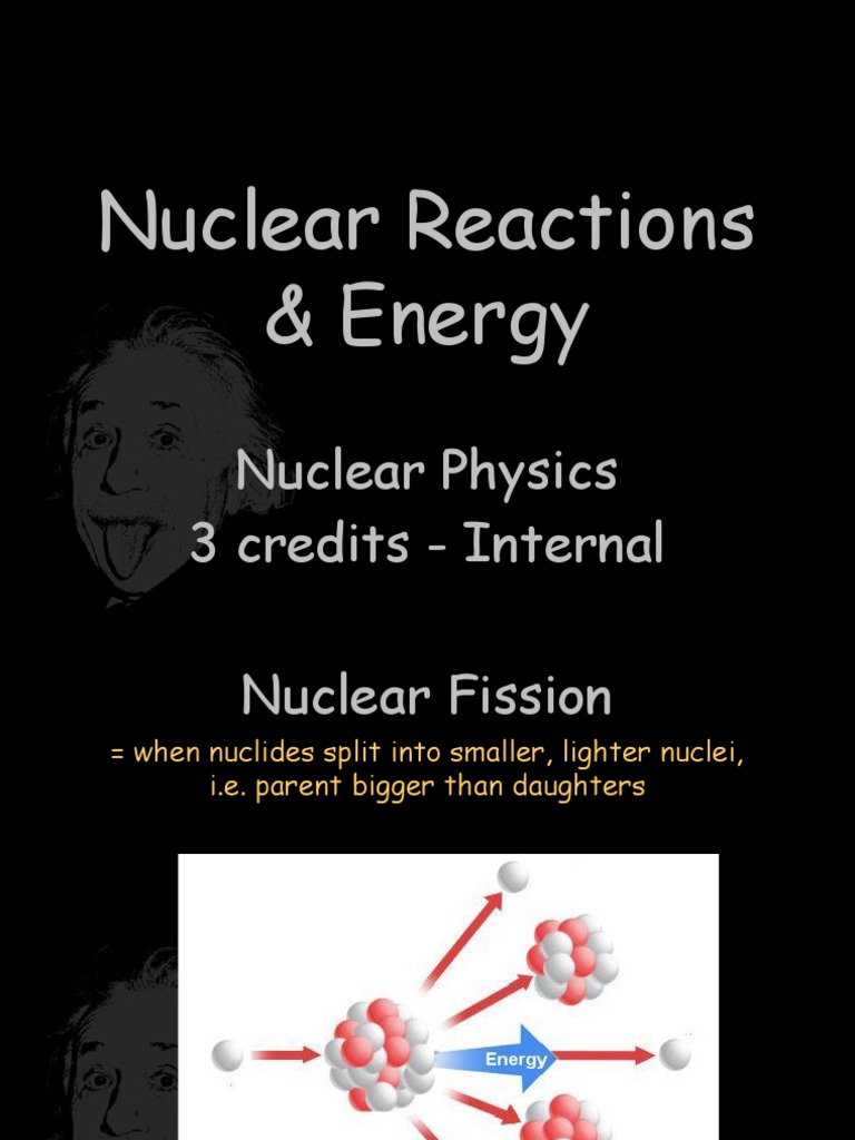 06 - Nuclear Reactions & Energy | PDF | Nuclear Fission | Nuclear Fusion