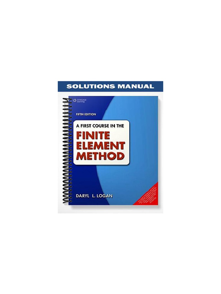 Solutions Manual For A First Course in The Finite Element Method 5th ...
