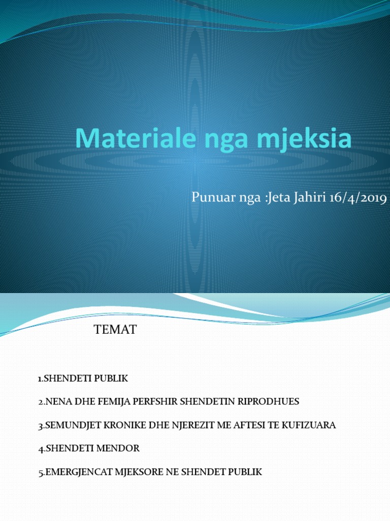 Materiale Nga Mjeksia: Punuar Nga:jeta Jahiri 16/4/2019 | PDF