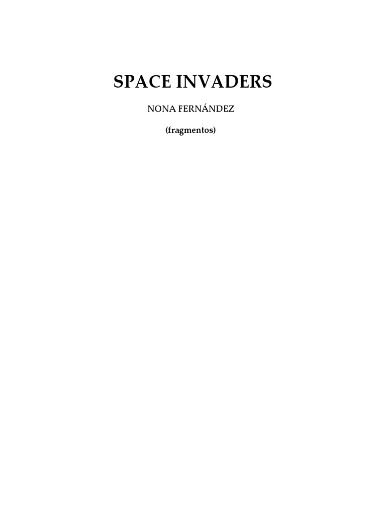 Fernández, Nona - Space Invaders (Fragmentos) | PDF