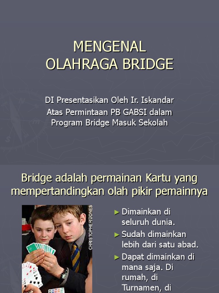 Program Bridge Masuk Sekolah (Slide) : Mengenal Olahraga Bridge | PDF