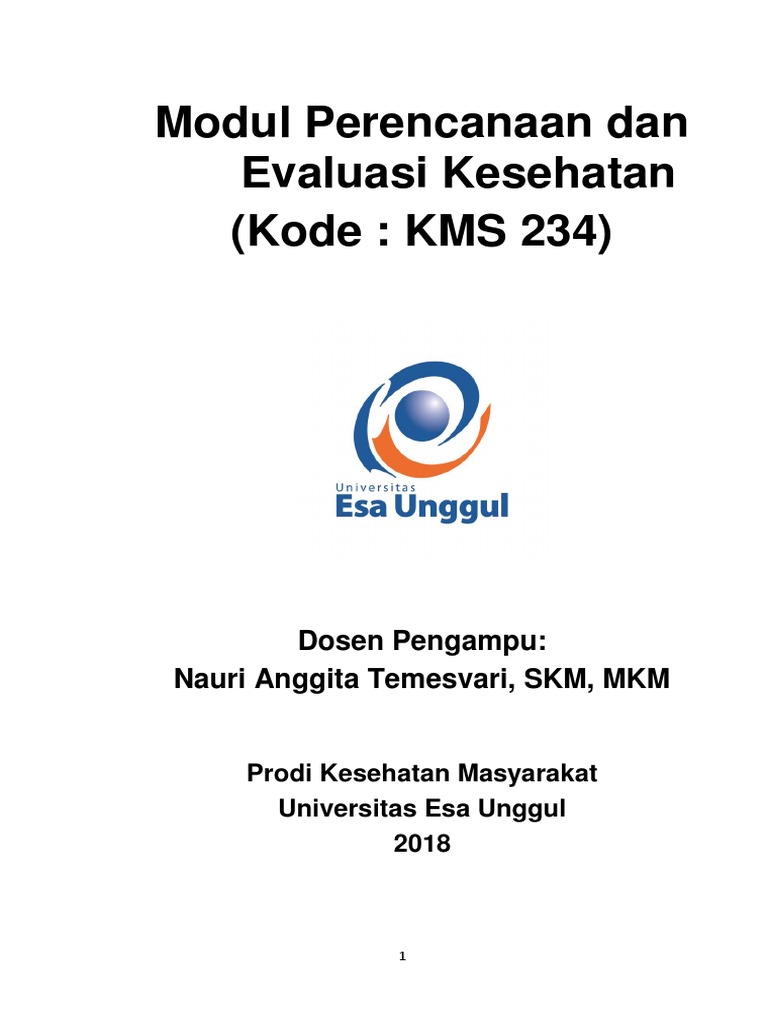 Modul Perencanaan Dan Evaluasi Kesehatan (Kode: KMS 234) : Dosen Pengampu: Nauri Anggita ...