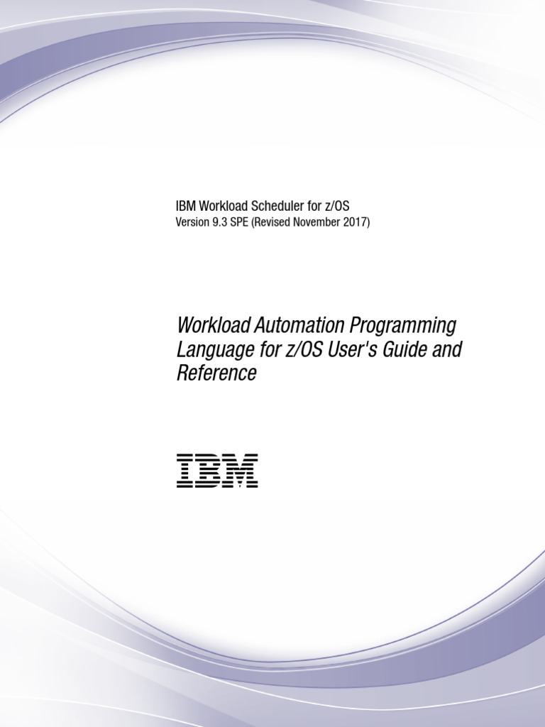 Workload Automation Programming Language For z/OS User's Guide and Reference | PDF | Control ...