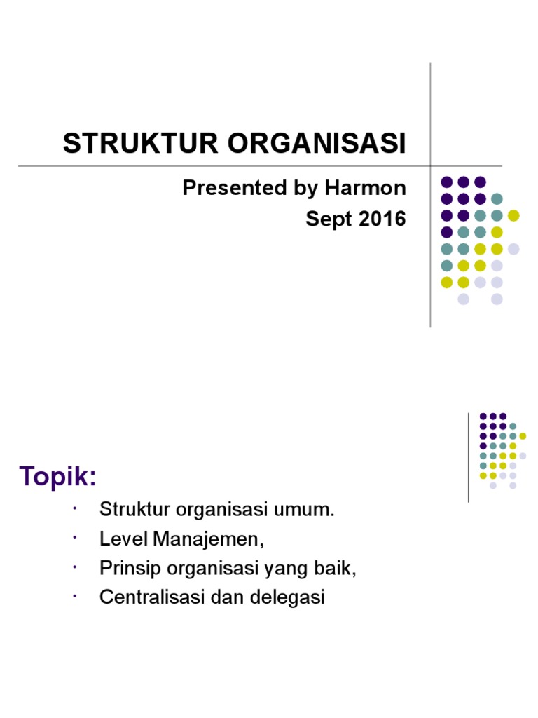 Struktur Organisasi: Presented by Harmon Sept 2016 | PDF