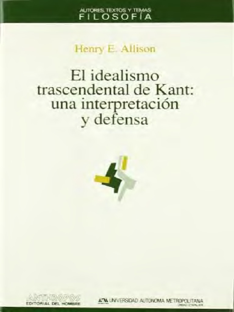 Henry Allison El Idealismo Transcendental de Kant | PDF