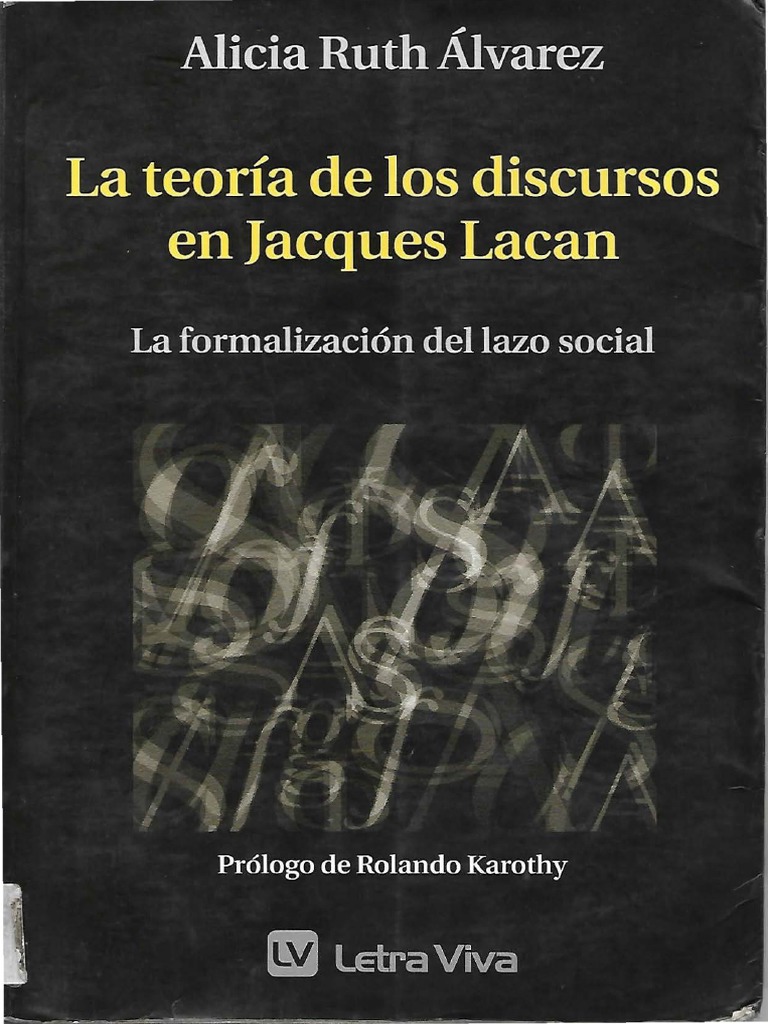Alicia Ruth Alvarez - La teoría de los discursos en Jacques Lacan | PDF ...