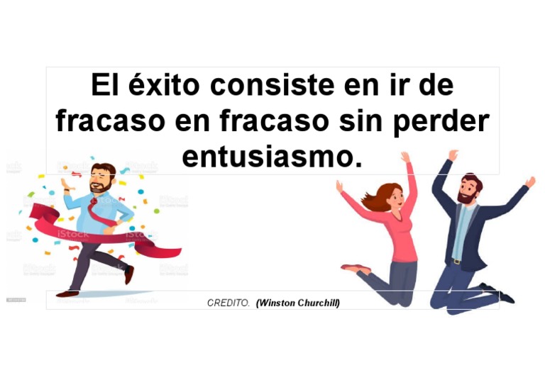 El Éxito Consiste en Ir de Fracaso en Fracaso Sin Perder Entusiasmo | PDF