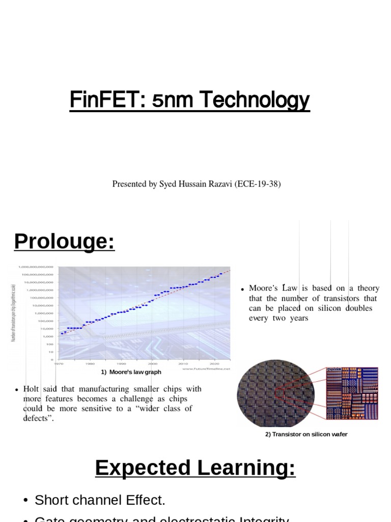 Finfet: 5Nm Technology: Presented by Syed Hussain Razavi (Ece-19-38) | PDF | Field Effect ...