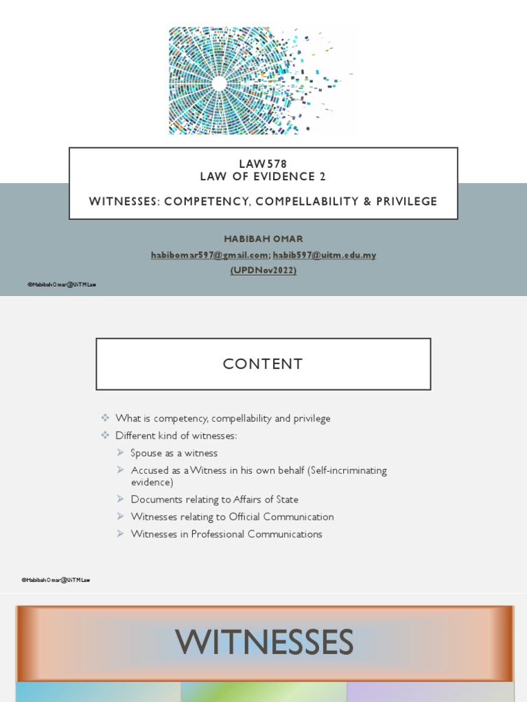 LAW578 Law of Evidence 2 Witnesses: Competency, Compellability ...