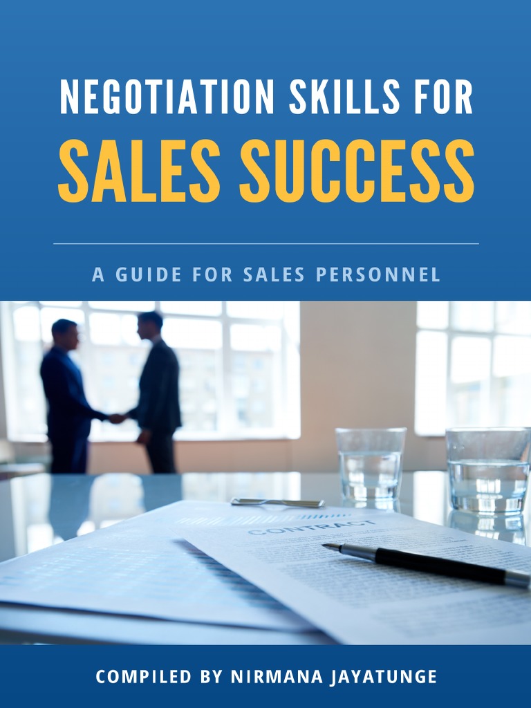 Negotiation Skills For Sales Success - A Guide For Sales Personnel | PDF