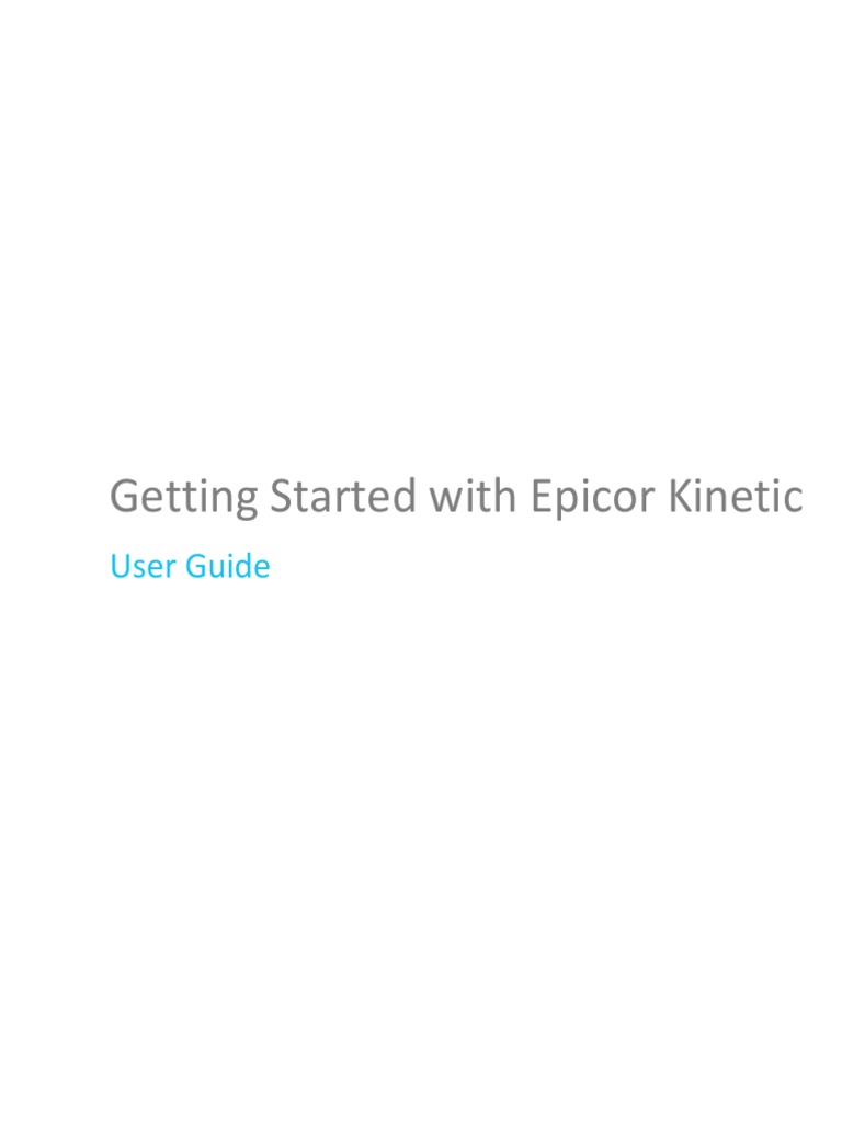 Getting Started With Epicor Kinetic User Guide | PDF | User Interface ...