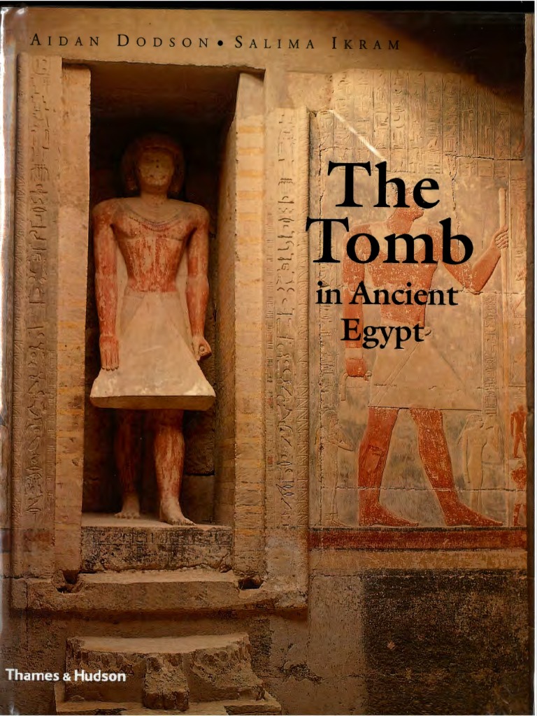 Dodson & Ikram (2008) - The Tomb in Ancient Egypt | PDF | Ancient ...