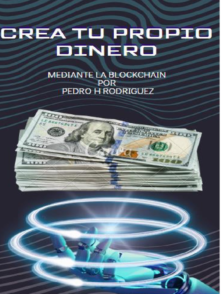 Crea Tu Propio Dinero Mediante La Blockchain | PDF