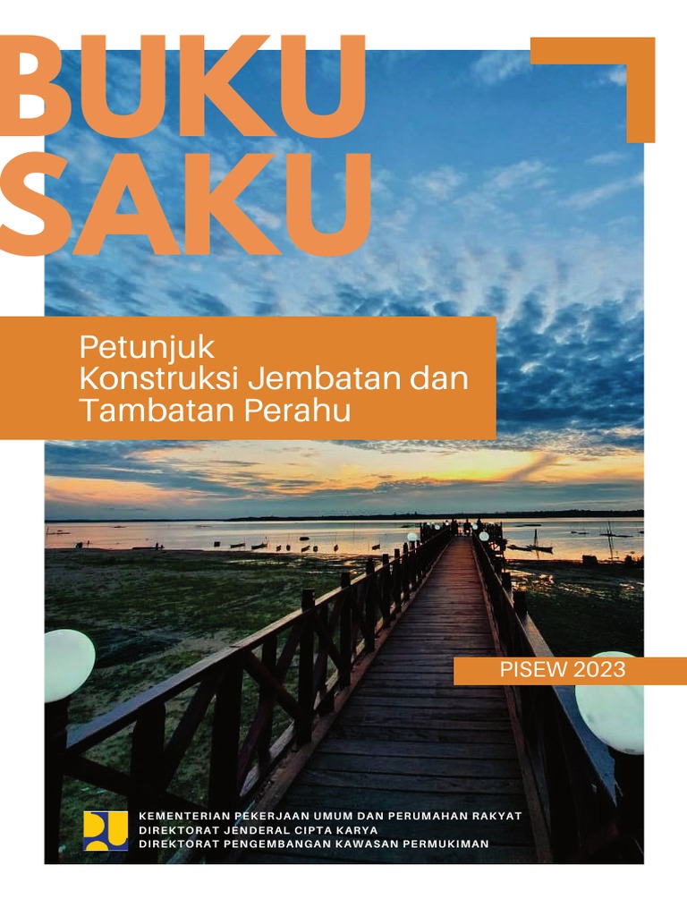 4 Buku Saku Petunjuk Konstruksi Jembatan Dan Tambatan Perahu 2023 | PDF 4 Buku Saku Petunjuk Konstruksi Jembatan Dan Tambatan Perahu 2023 | PDF