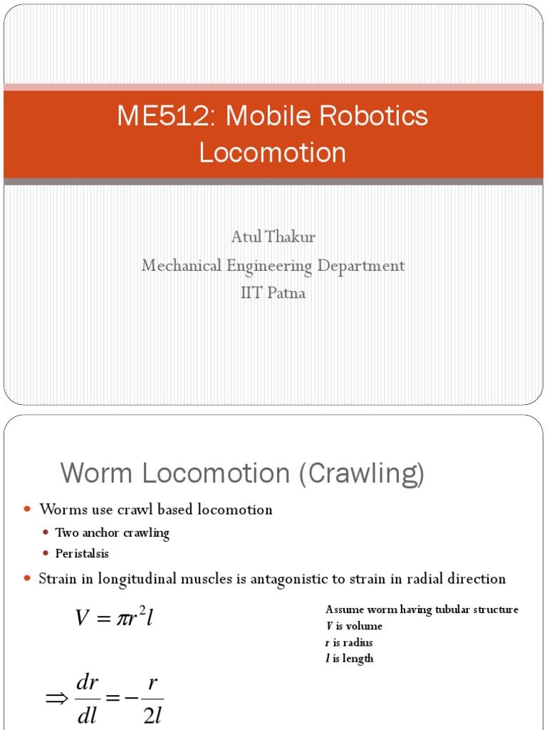 ME512: Mobile Robotics Locomotion: Atul Thakur Mechanical Engineering ...