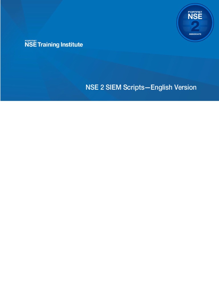 NSE 2 SIEM Script - EN | PDF | Computer Security | Security