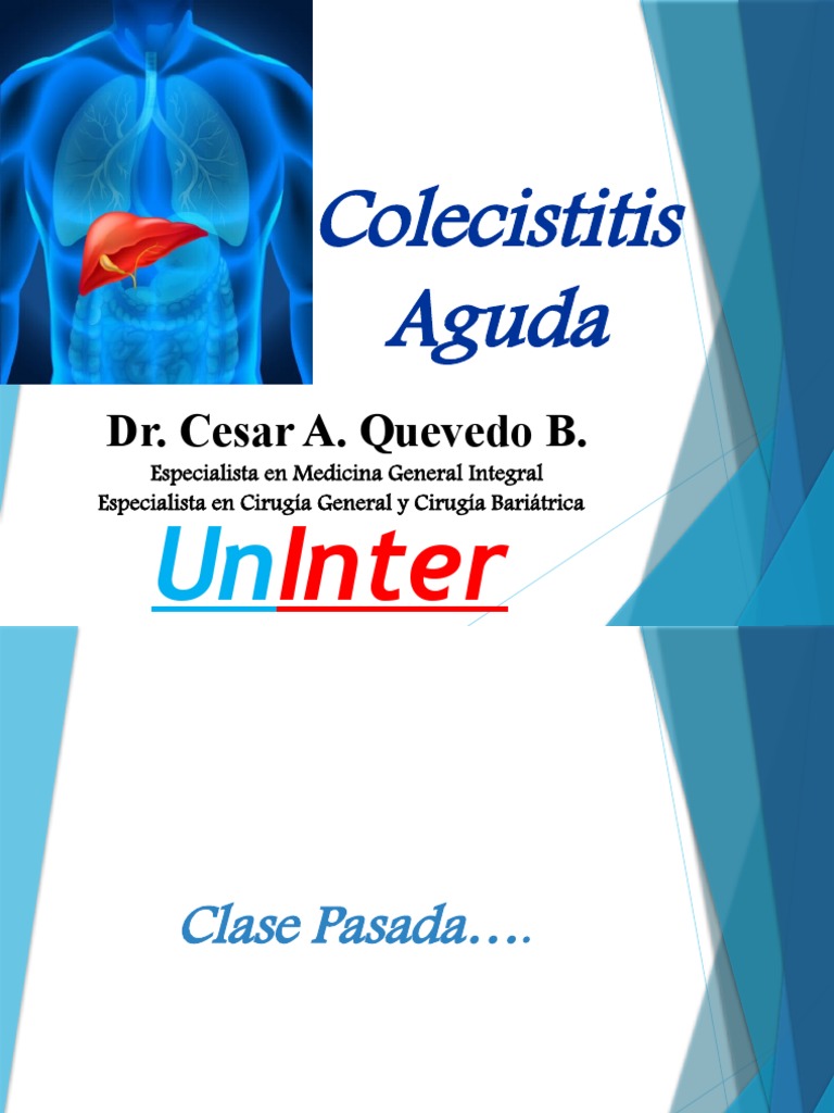 Colecistitis Aguda Cesar Quevedo | PDF | Vesícula biliar | Hígado Colecistitis Aguda Cesar Quevedo | PDF | Vesícula biliar | Hígado