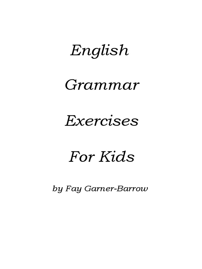 English Grammar Exercises For Kids | PDF | Grammatical Number ...