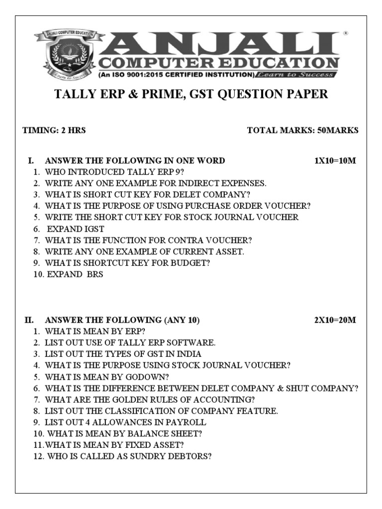 Tally Erp & Prime, GST Question Paper: Timing: 2 Hrs Total Marks: 50marks I. Answer The ...
