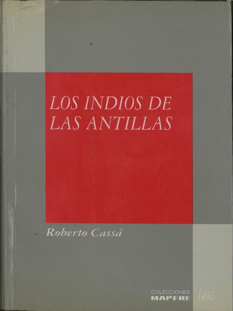 Los Indios de Las Antillas: Roberto Cassa | PDF | República Dominicana | Antillas Mayores