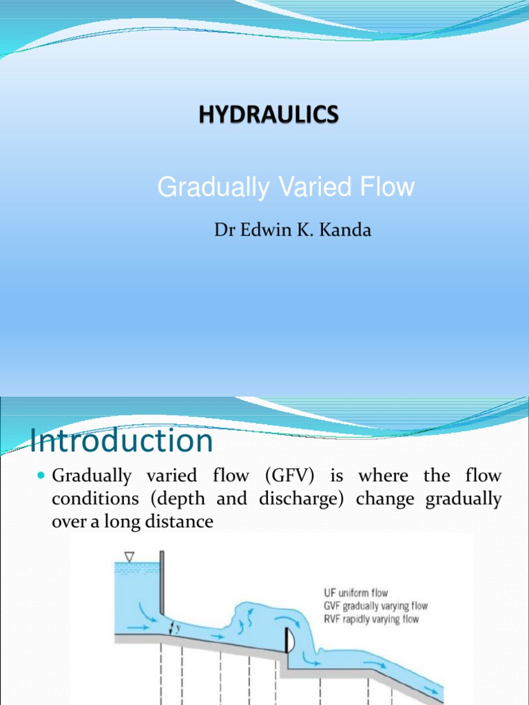 Gradually Varied Flow: DR Edwin K. Kanda | PDF | Slope | Water