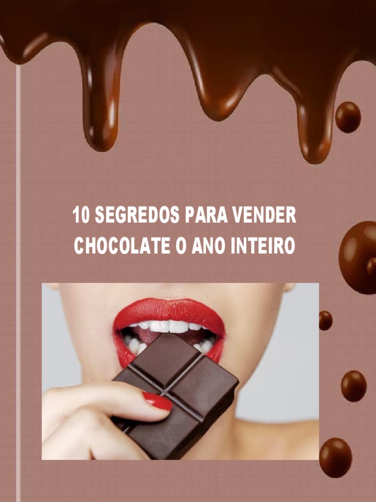 10 Segredos para Vender Chocolate o Ano Todo | PDF | Chocolate ...
