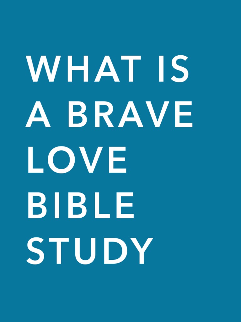 Brave Love Kit Brave Love Bible Study | PDF | Jesus | New Testament Content