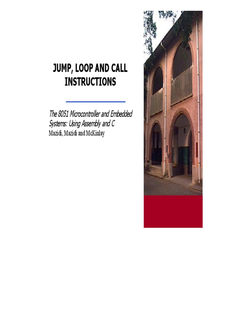 Jump, Loop and Call Instructions: The 8051 Microcontroller and Embedded Systems: Using Assembly ...