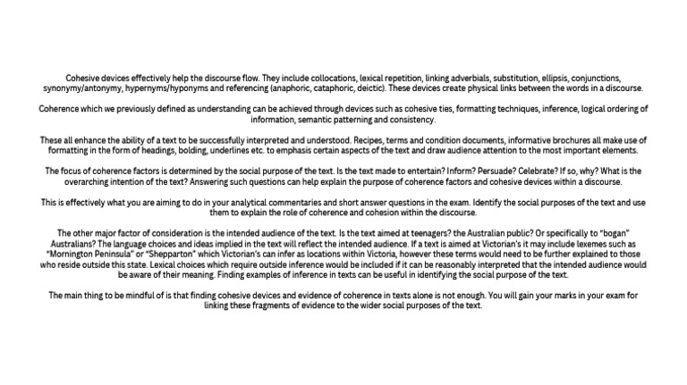Cohesive devices effectively help the discourse flow. They include collocations, lexical ...